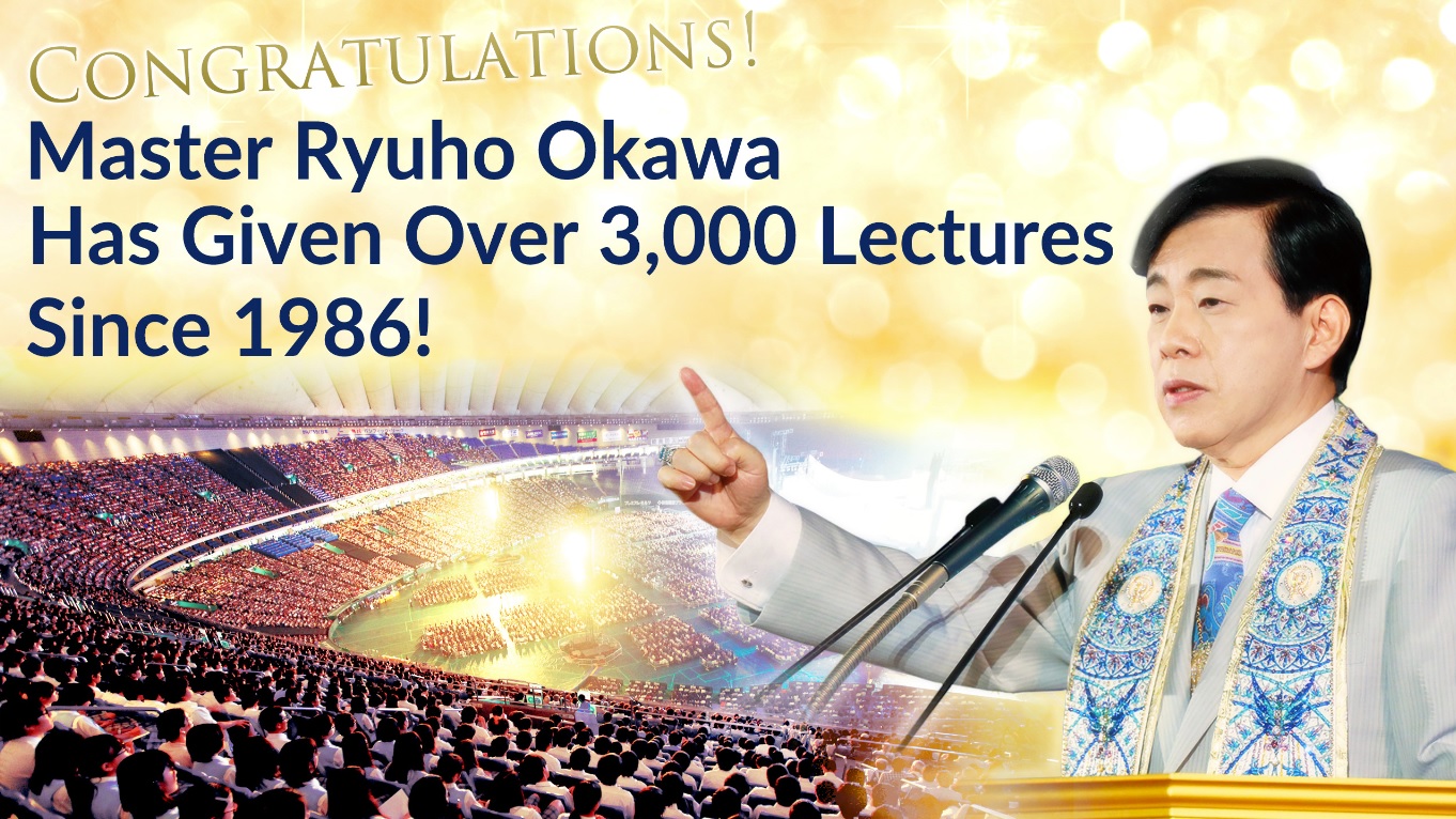 Over 3,000 Lectures Since 1986-Master Ryuho Okawa- | HAPPY SCIENCE ...