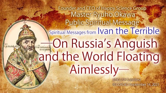 “Spiritual Messages from Ivan the Terrible -On Russia’s Anguish and the ...